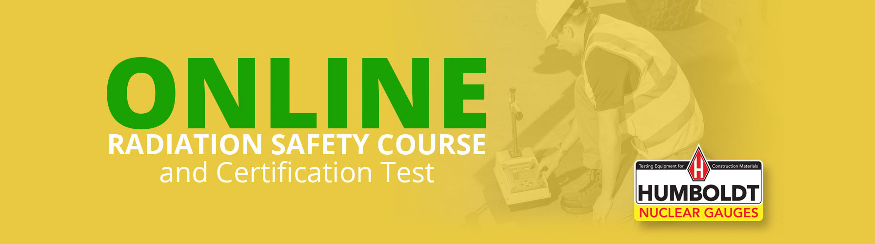 Radiation Safety Course, Nuclear Gauge Training, RSO Training